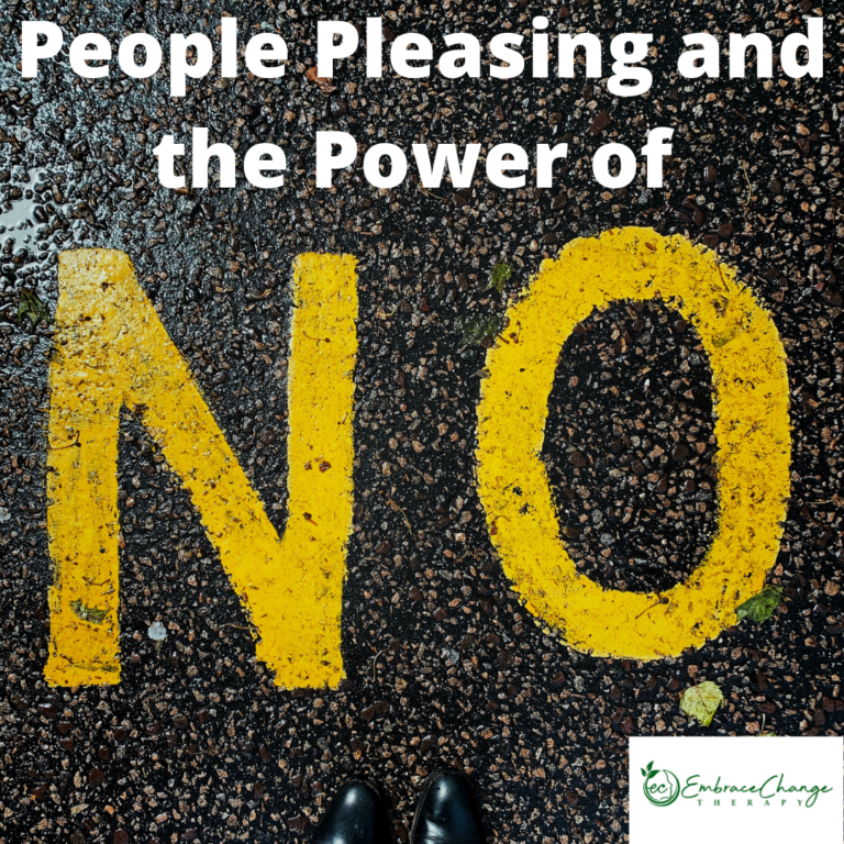 People Pleasing and the Power of NO - Embrace Change Therapy